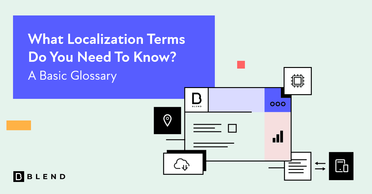 Localization Glossary: Basic Localization Terms | BLEND