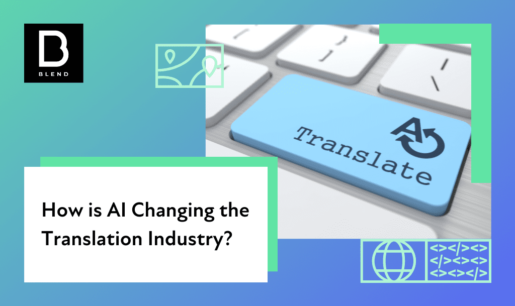 How AI Is Changing the Translation Service Industry in 2025