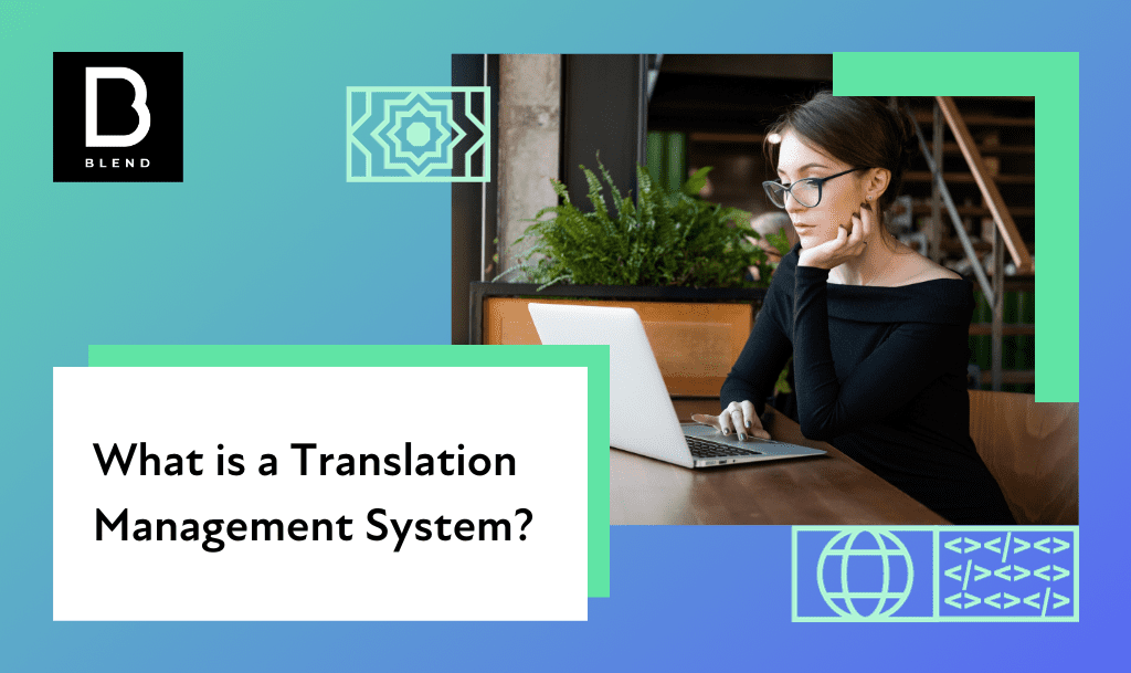Translation Management System: What is TMS and Its Benefits
