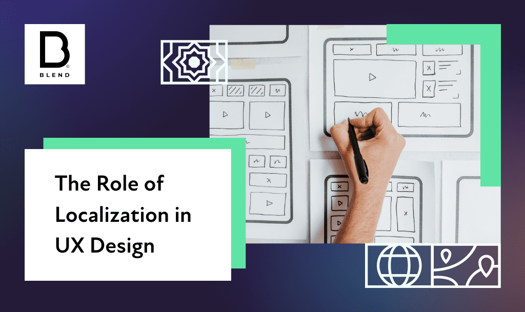 Localization in User Experience (UX) Design | BLEND Localization in User Experience (UX) Design | BLEND