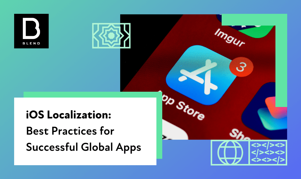 iOS Localization: Best Practices for Successful Global Apps
